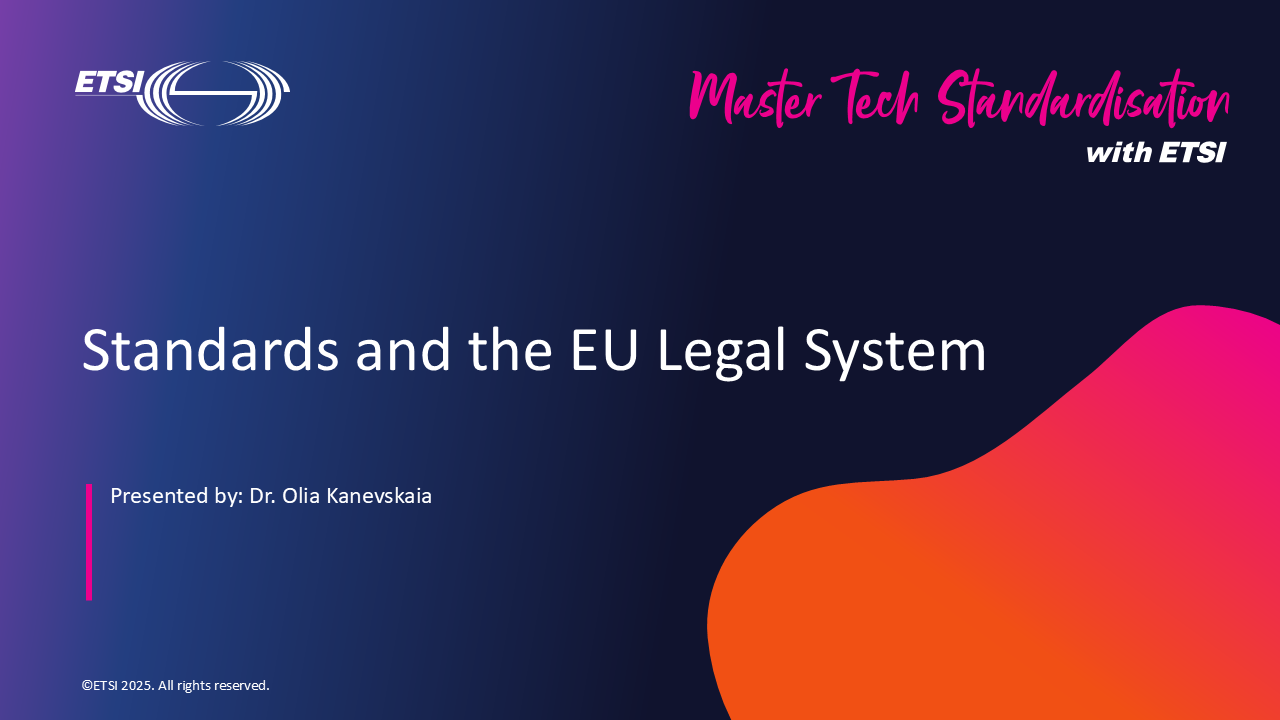 Standards and the EU legal system - ETSI